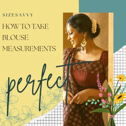 How to Take Blouse Measurements for Online Shopping in 2024 - SizeSavvy