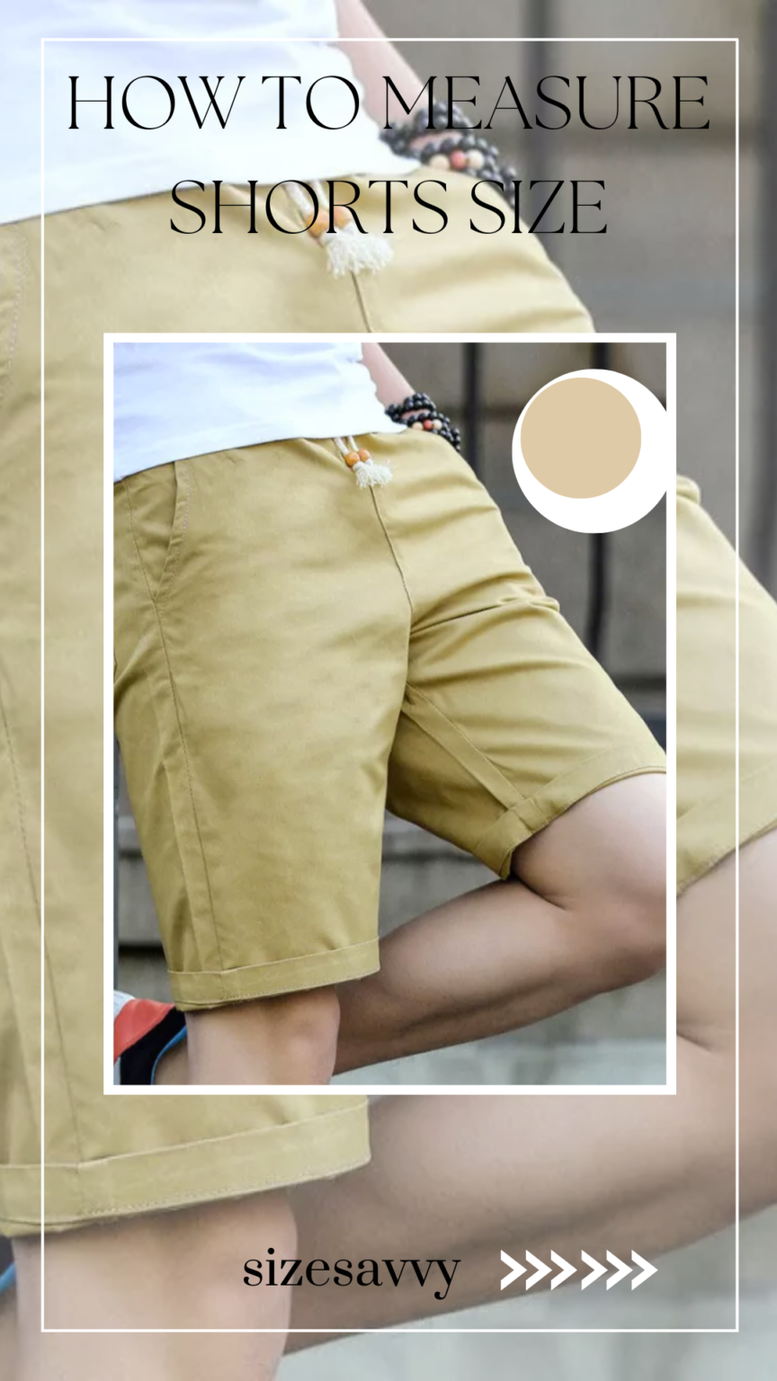 How to Measure Shorts Size? Find the Perfect Shorts Fit in 2024 - SizeSavvy