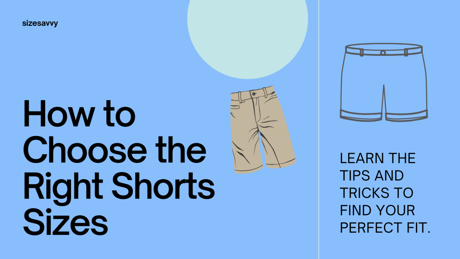 Shorts Sizes for Beginners: Finding the Perfect Fit in 2024 - SizeSavvy