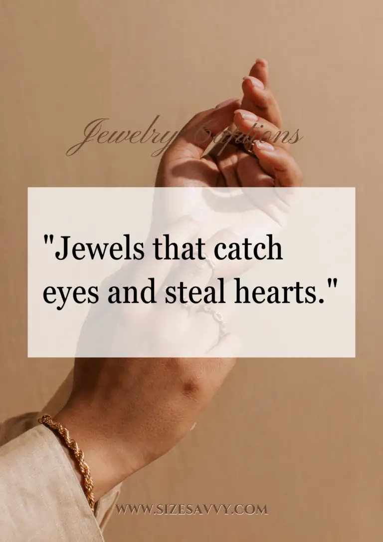 101+ Best Jewelry Captions & Quotes for Instagram in 2024 - SizeSavvy
