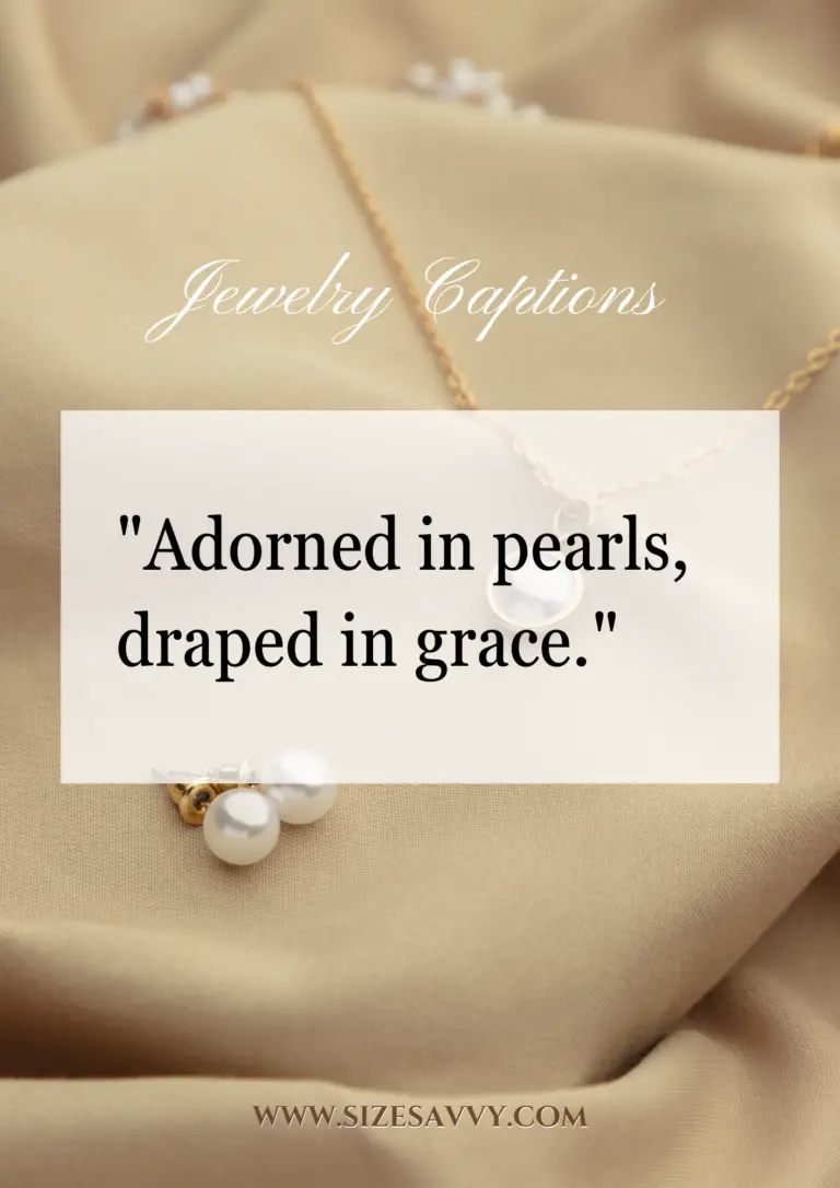 101+ Best Jewelry Captions & Quotes for Instagram in 2024 - SizeSavvy