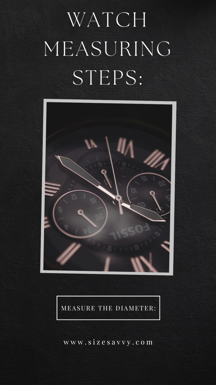 How to Measure Watch Size? Perfect Watch Fit in 2024 - SizeSavvy