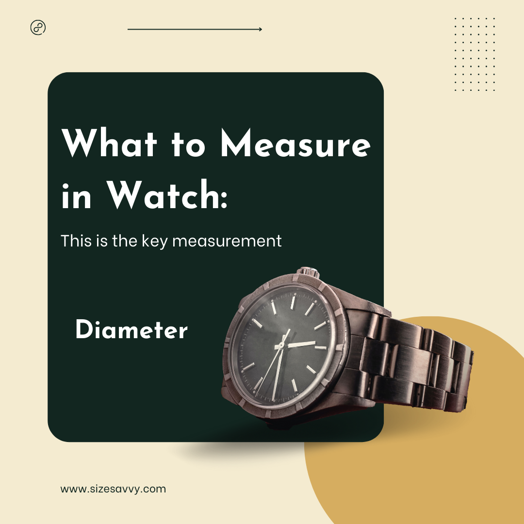 How to Measure Watch Size? Perfect Watch Fit in 2024 - SizeSavvy